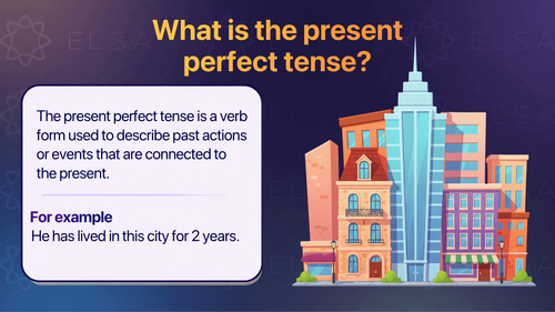 Present perfect tense: How to use it correctly in English grammar